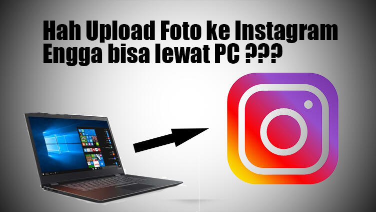 cara upload konten di instagram lewat PC | KASKUS