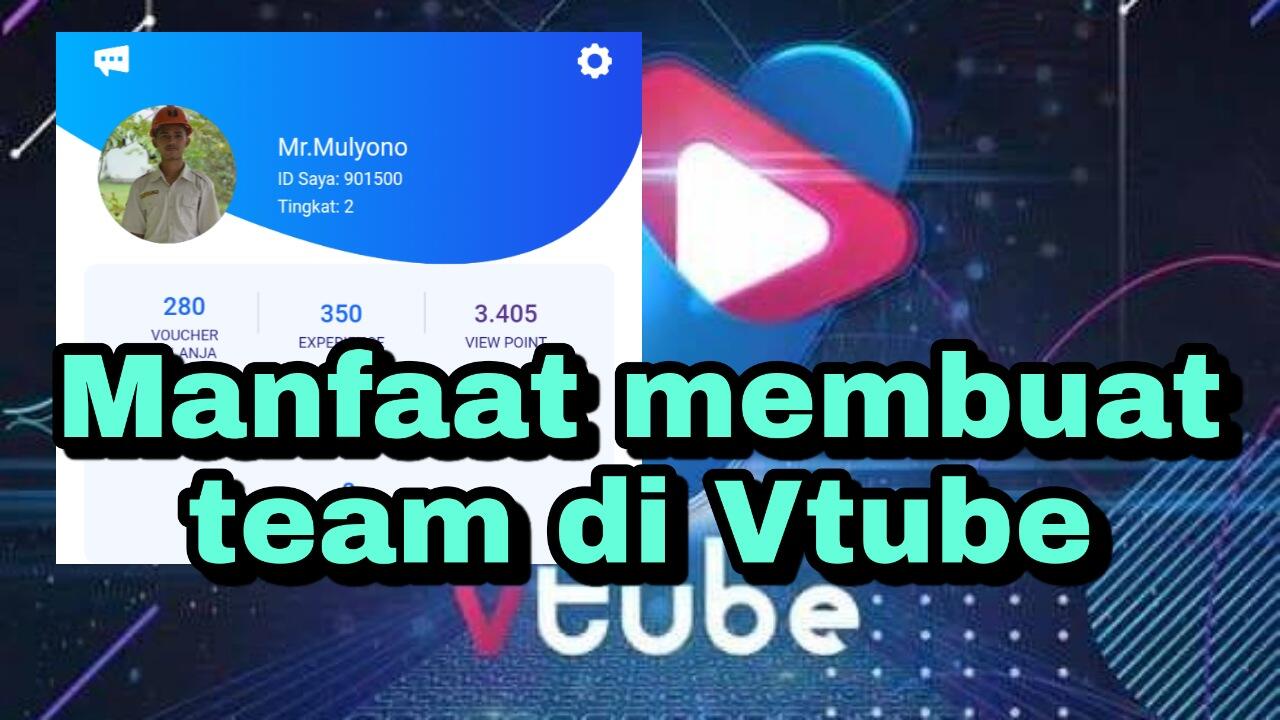 KEUNTUNGAN MEMBUAT TEAM DI VTUBE | KASKUS