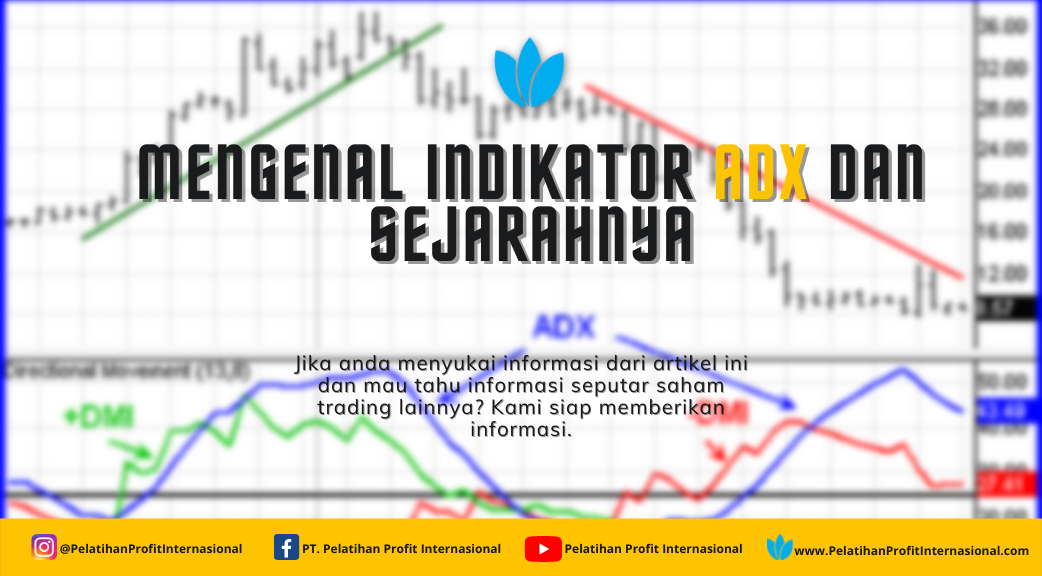 Mengenal Indikator Adx dan Sejarahnya | KASKUS