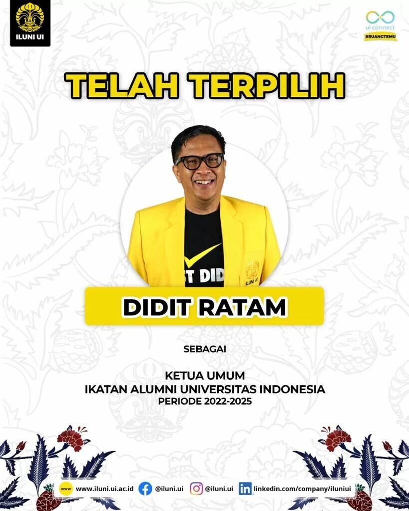 Didit Ratam Terpilih Menjadi Ketua Umum ILUNI UI Periode 2022-2025 | KASKUS