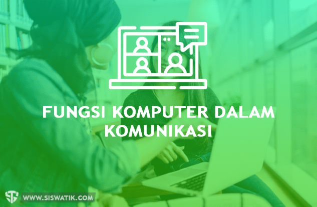 Fungsi Komputer dalam Komunikasi | KASKUS