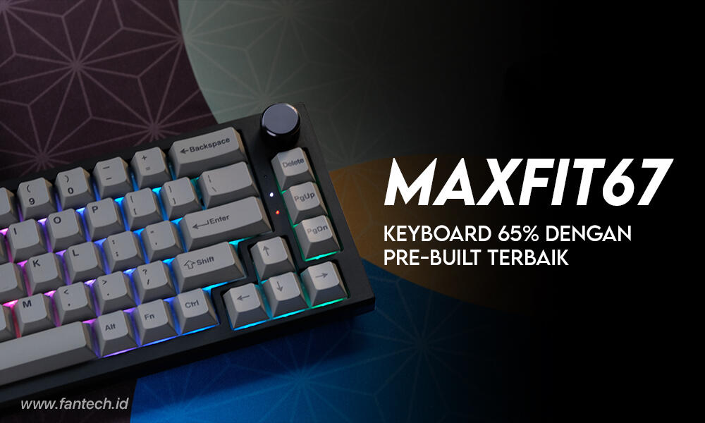 Keyboard Gaming Fantech MAXFIT67 Keyboard 65% Dengan Prebuilt Terbaik ...