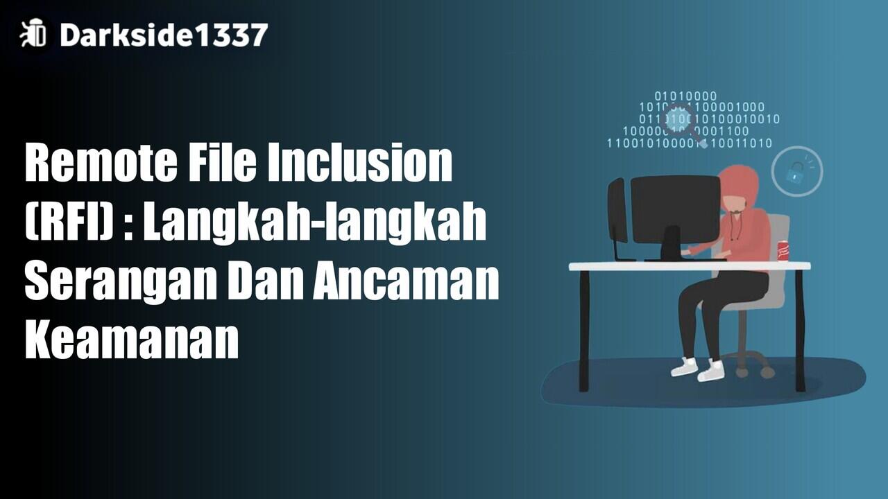Remote File Inclusion (RFI): Langkah-langkah Serangan Dan Ancaman ...