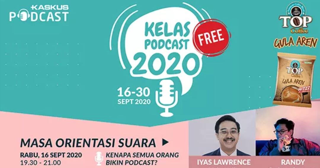 Balik Lagi, Ini 4 Kelas yang Dibuka Dalam Kelas Podcast 2020 x Top ...